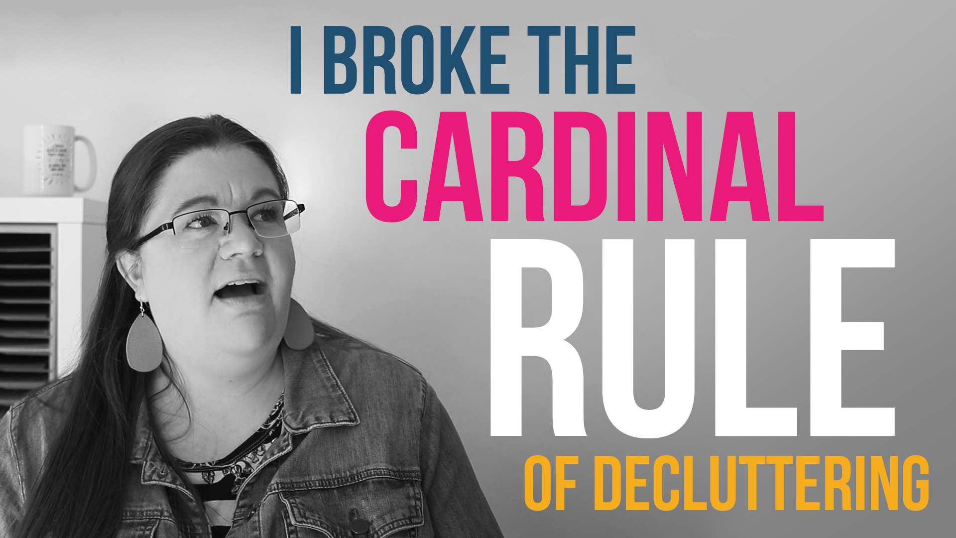 I Broke the Cardinal Rule of Decluttering - Get Organized HQ