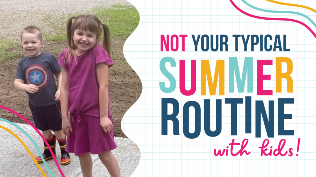Not Your Typical Summer Routine with the Kids - Get Organized HQ