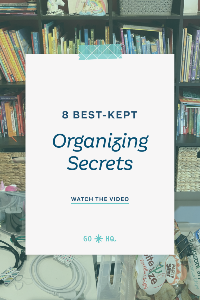 8 Organizing Secrets No One Talks About - Get Organized HQ
