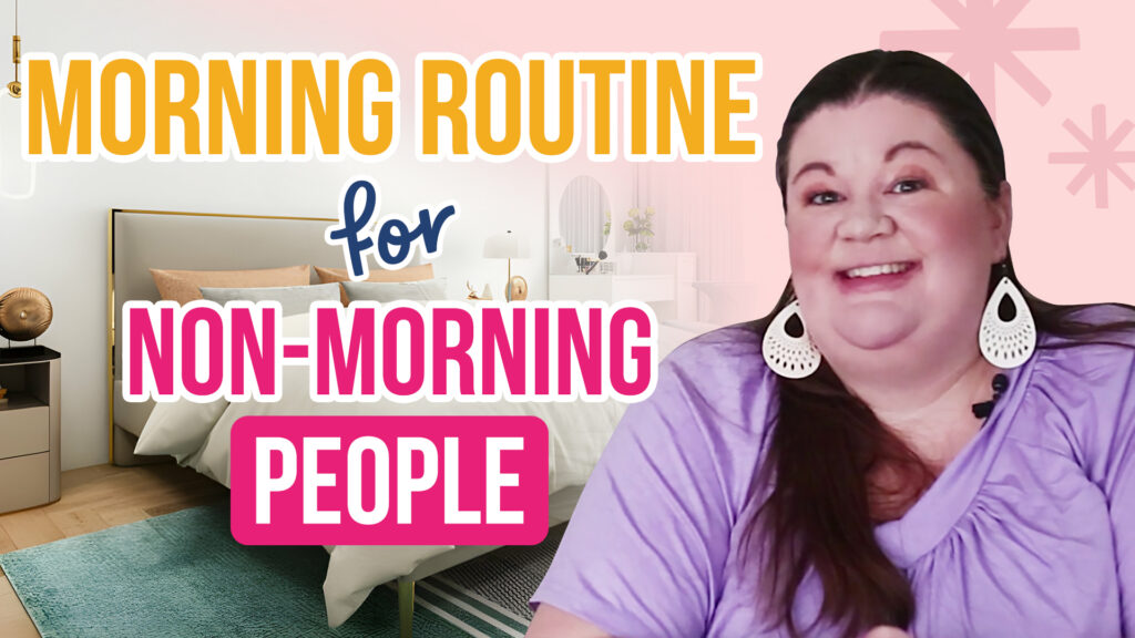 My Morning Routine when I'm NOT a Morning Person! - Get Organized HQ