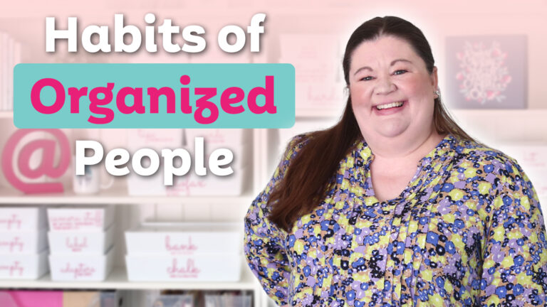13 Habits of Organized People - Get Organized HQ