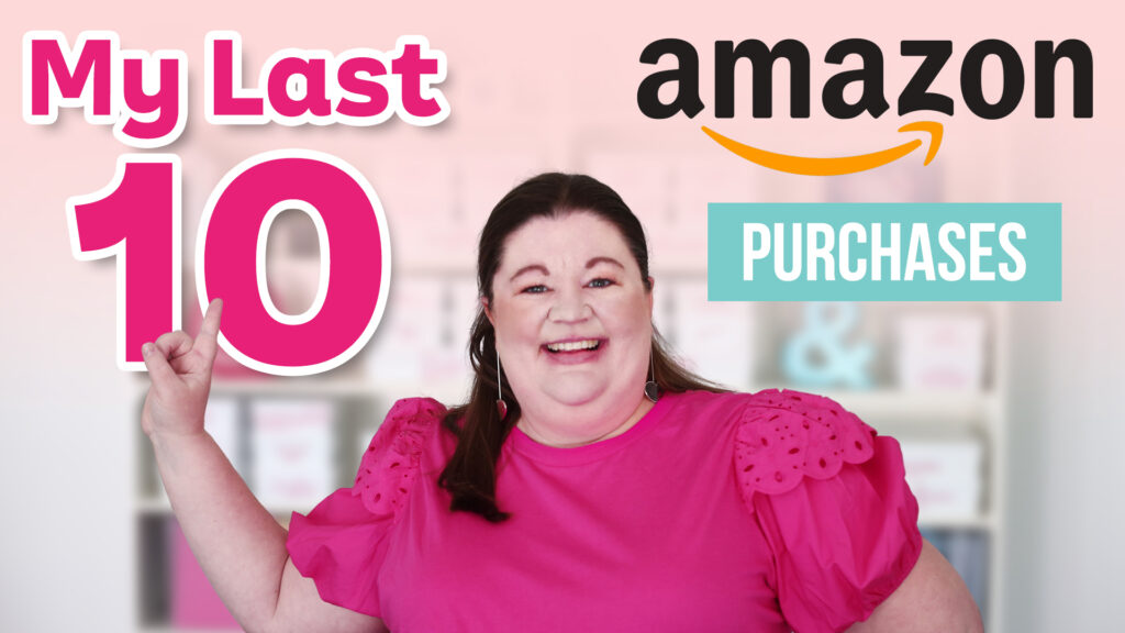 The Last 10 Things I Bought On Amazon - Get Organized HQ