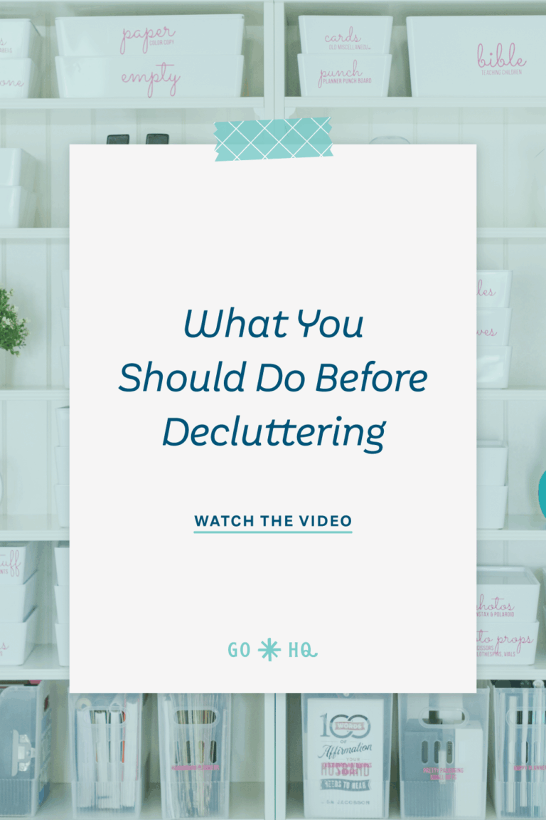 Don't Declutter First - Get Organized HQ